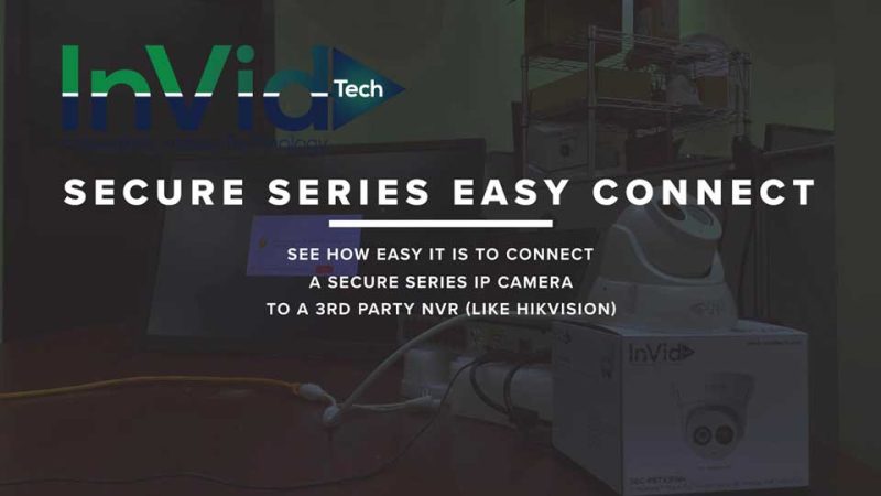 InVidTech Secure Series Setup Guide v1 - NVR IPCAMERA SECURITY